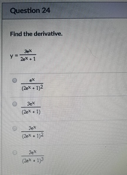 Solved Question 24 ind the derivative. зех 2ex + 1 (2ex + | Chegg.com