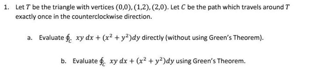 Solved Let T be the triangle with vertices | Chegg.com