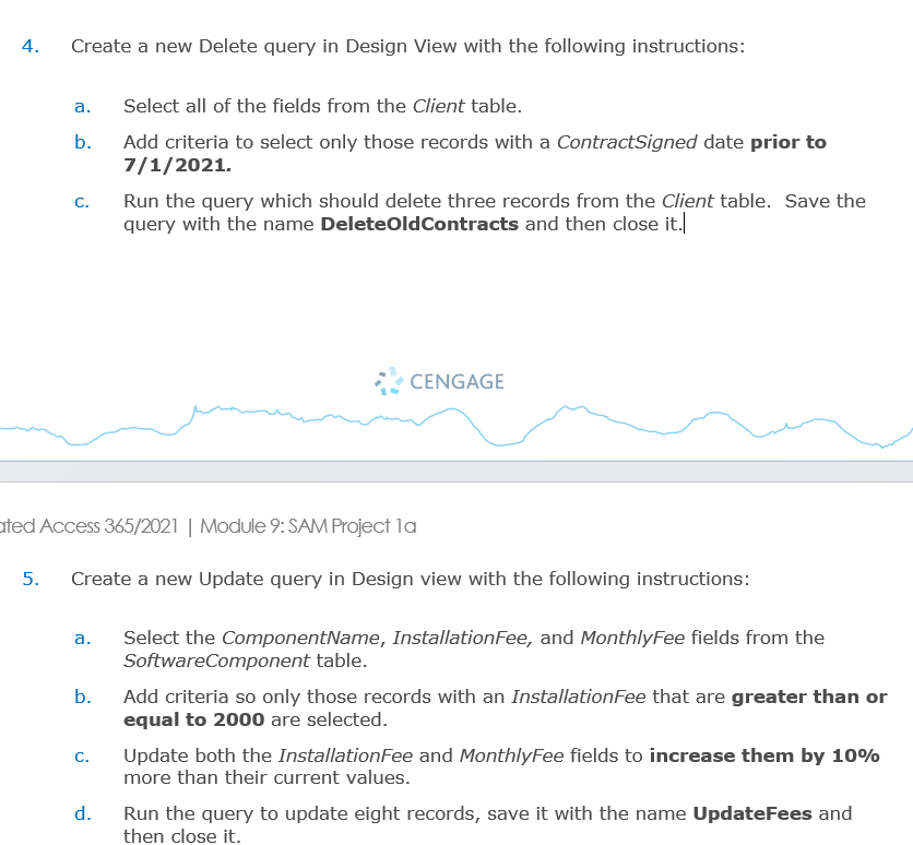 Solved Create a new Delete query in Design View with the | Chegg.com