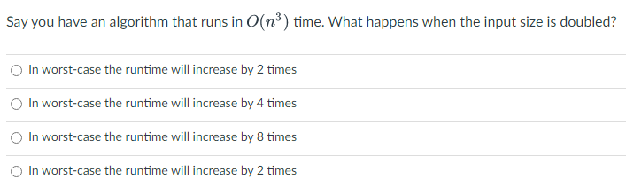 Solved Say you have an algorithm that runs in O(n3) time. | Chegg.com