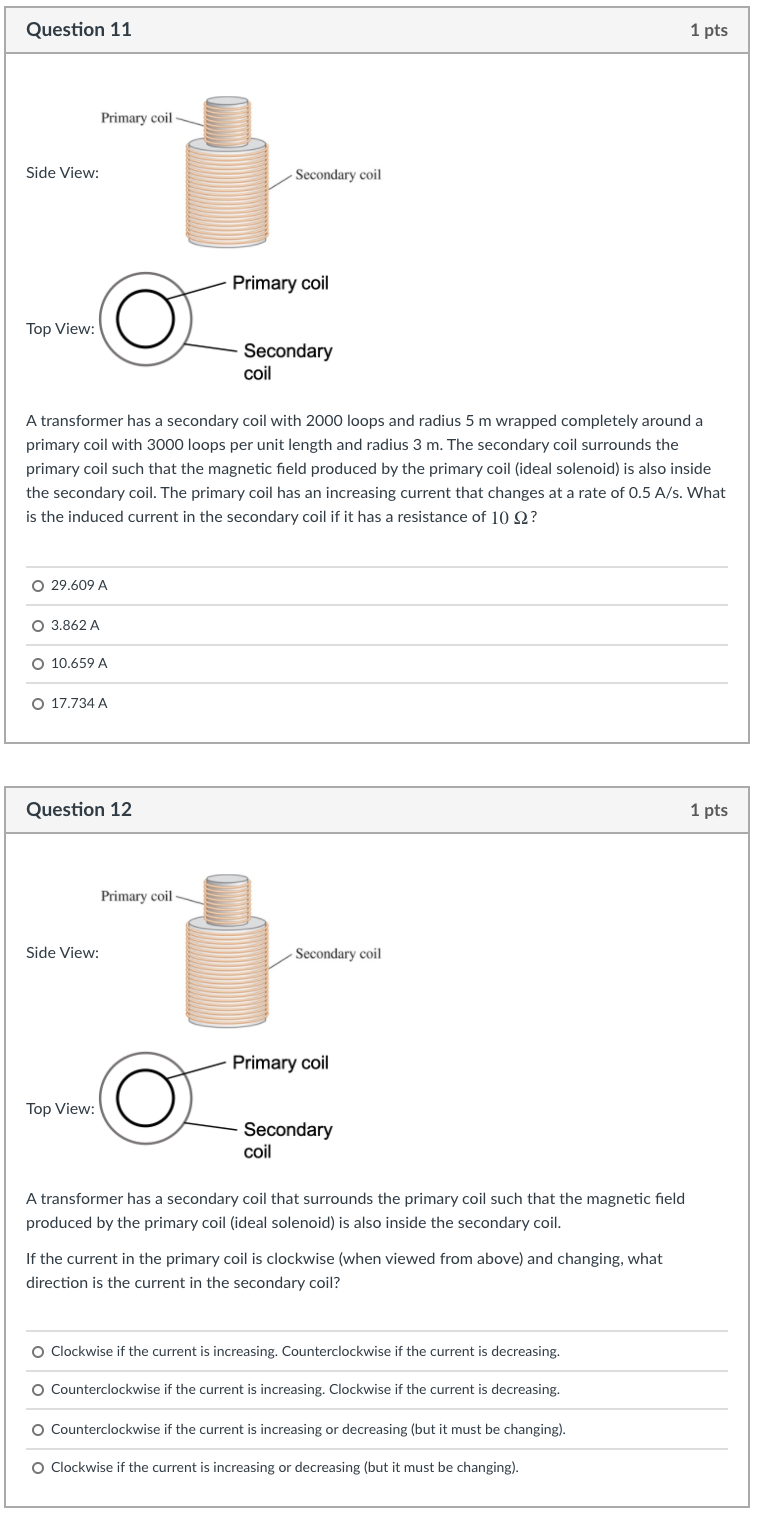 Solved Question 11 1 pts Primary coil Side View: Secondary | Chegg.com