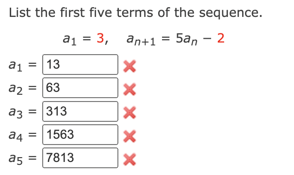 Solved List the first five terms of the sequence. a1 = 5, | Chegg.com