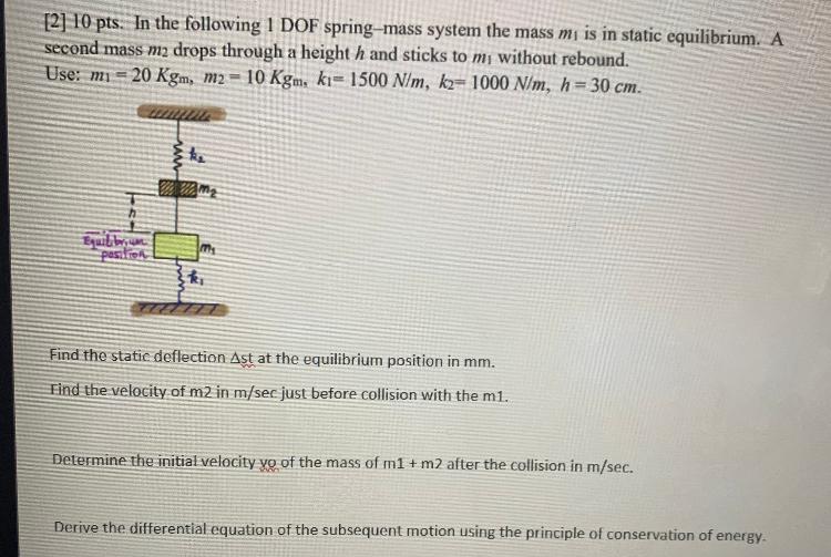 Solved [2] 10 pts. In the following 1 DOF spring-mass system | Chegg.com