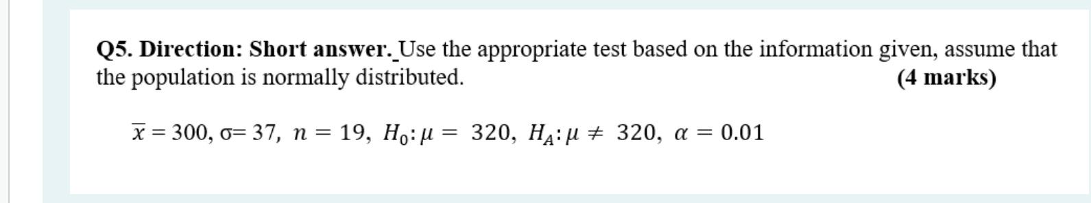Solved Q5. Direction: Short answer._Use the appropriate test | Chegg.com