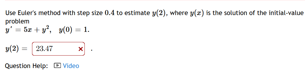 Solved Use Euler's method with step size 0.4 to estimate | Chegg.com