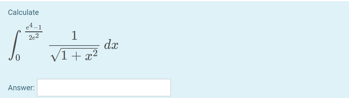 Solved Calculate 2e2 1 dx 1 + x2 Answer: | Chegg.com