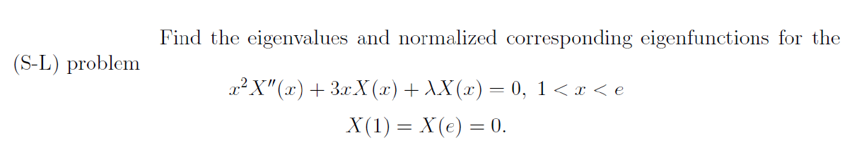Solved Find the eigenvalues and normalized corresponding | Chegg.com