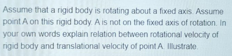 Solved Assume that a rigid body is rotating about a fixed | Chegg.com