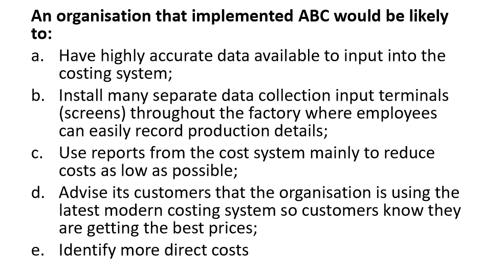 Solved An organisation that implemented ABC would be likely | Chegg.com
