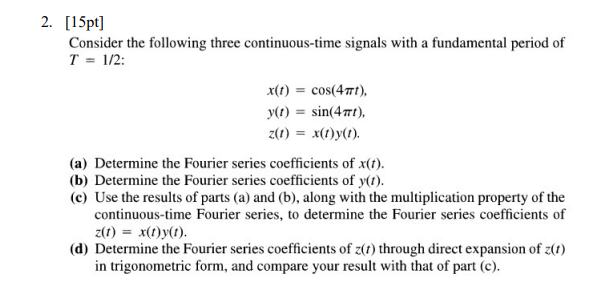 Solved [15pt] Consider the following three continuous-time | Chegg.com