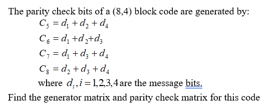 Solved The parity check bits of a (8,4) block code are | Chegg.com