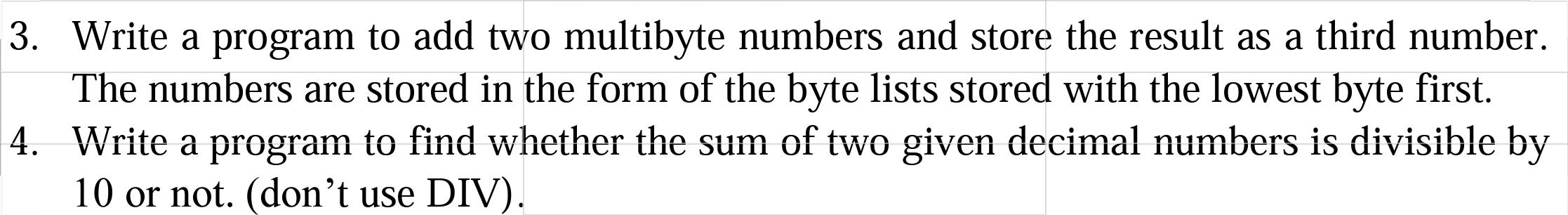 Solved 3. Write a program to add two multibyte numbers and | Chegg.com