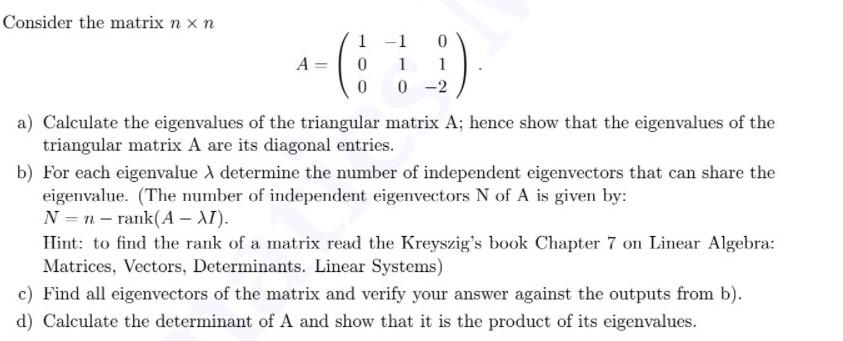 Solved Consider the matrix nxn A= 1 0 0 1 0 1 1 0 -2 a) | Chegg.com