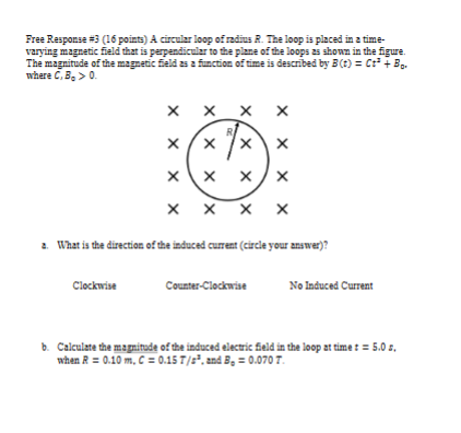 Solved Free Response #3 (16 ﻿points) ﻿A circular loop of | Chegg.com