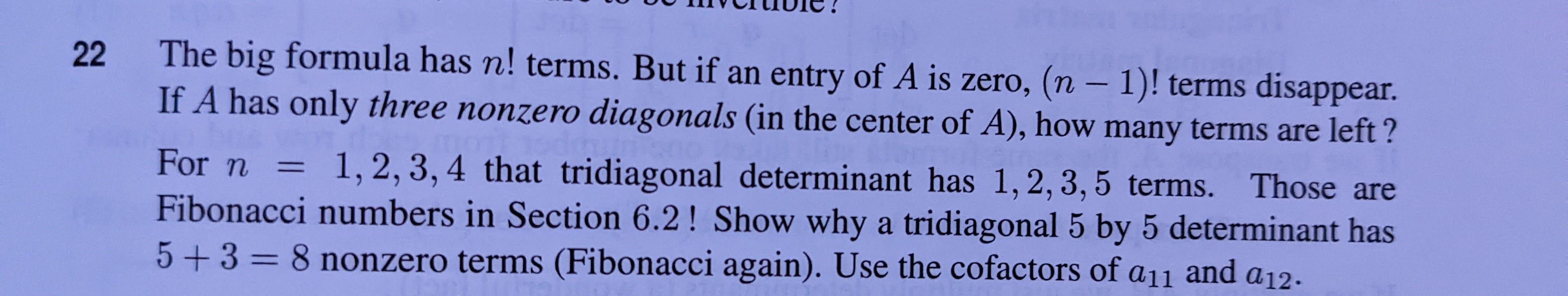 Solved 22. The big formula has n! terms. But if an entry of | Chegg.com
