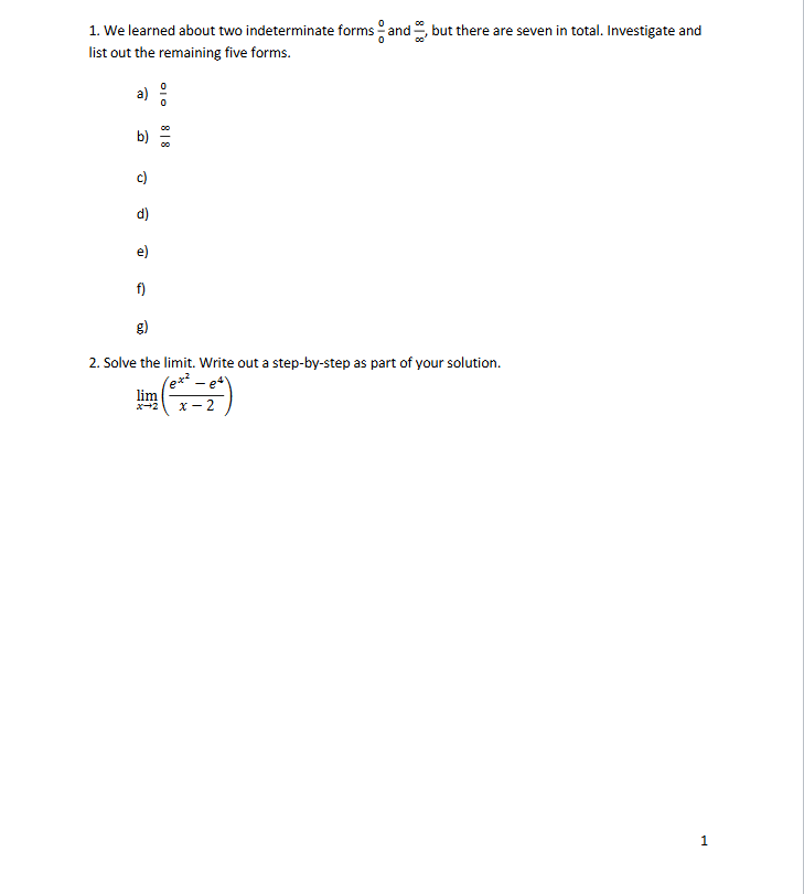 Solved by an EXPERT We ﻿learned about two indeterminate forms 00 ﻿and ∞∞, | Chegg.com