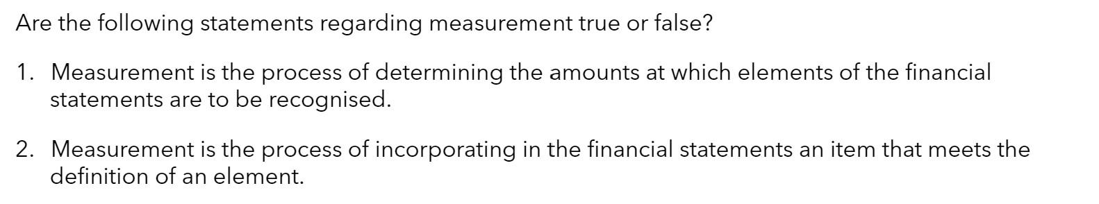 Solved Are the following statements regarding measurement | Chegg.com