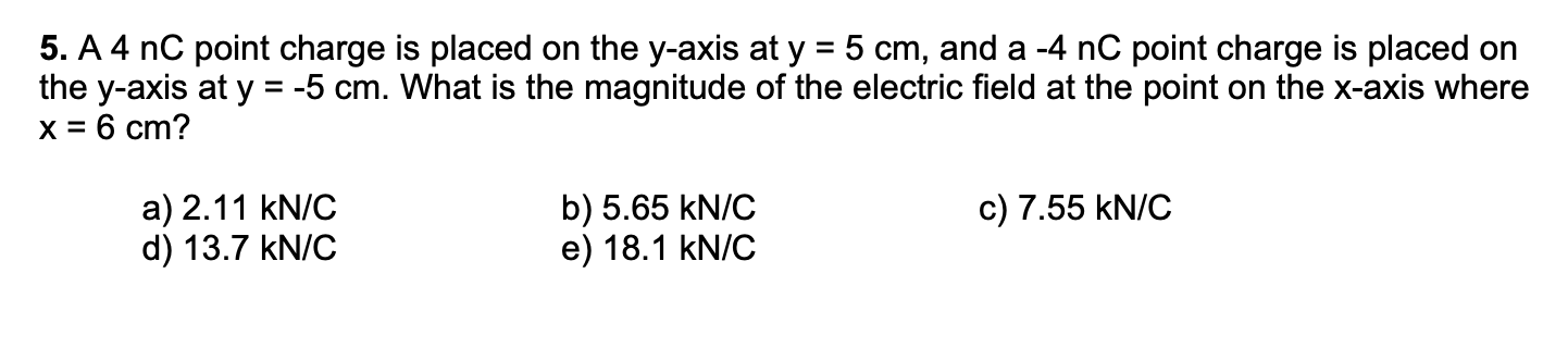 Solved A 4nC ﻿point charge is placed on the y-axis at y=5cm, | Chegg.com