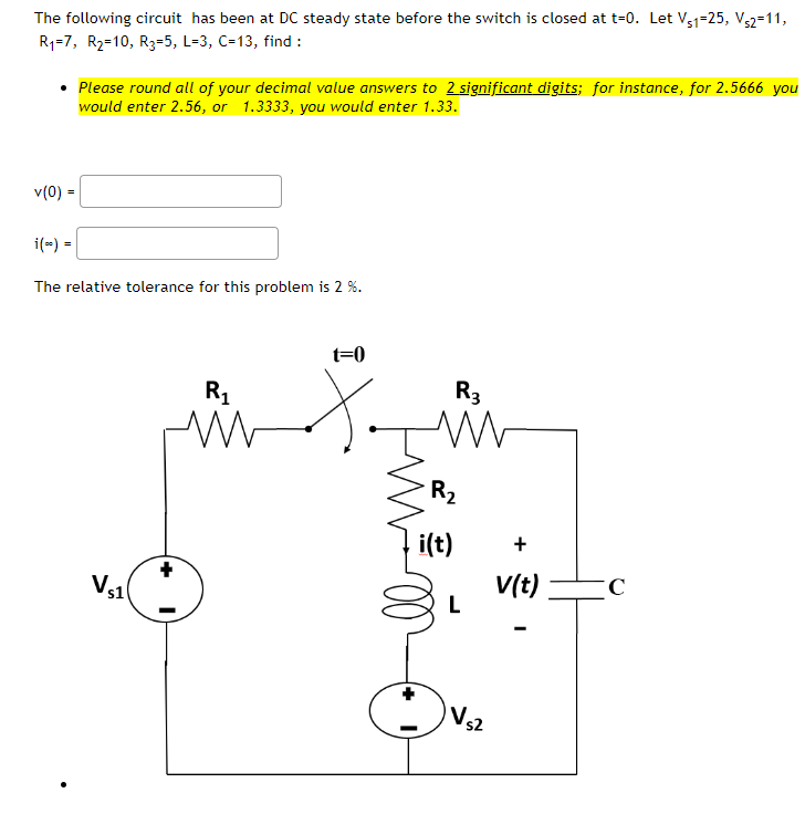 Solved The following circuit has been at DC steady state | Chegg.com