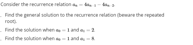 Solved 4an 2 Consider the recurrence relation an = 4an-1 . | Chegg.com