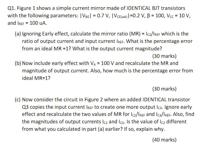 Solved Q1. Figure 1 shows a simple current mirror made of | Chegg.com