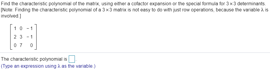 Solved Q2.Find the characteristic polynomial of the matrix, | Chegg.com