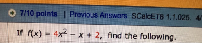 Solved + 7/10 points ! Previous Answers scalcET8 1.1.025· 4/ | Chegg.com