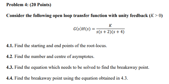 Solved Consider the following open loop transfer function | Chegg.com