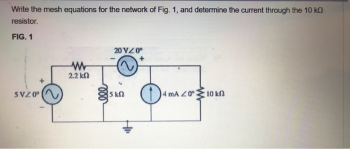 Solved Write the mesh equations for the network of Fig. 1, | Chegg.com