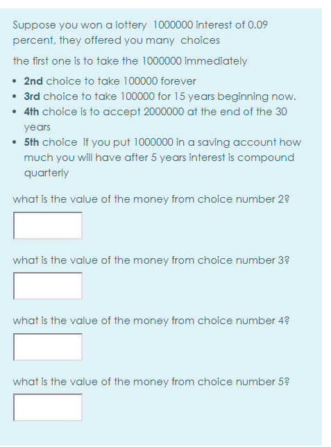 Solved Suppose you won a lottery 1000000 interest of 0.09 | Chegg.com