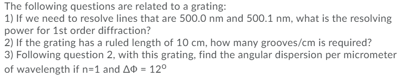 The following questions are related to a grating: 1) | Chegg.com