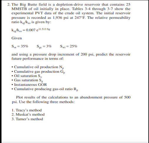 2. The Big Butte field is a depletion-drive reservoir | Chegg.com