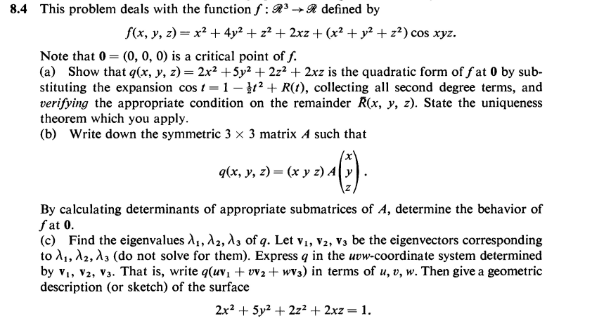Solved f(x,y,z)=x2+4y2+z2+2xz+(x2+y2+z2)cosxyz. Note that | Chegg.com