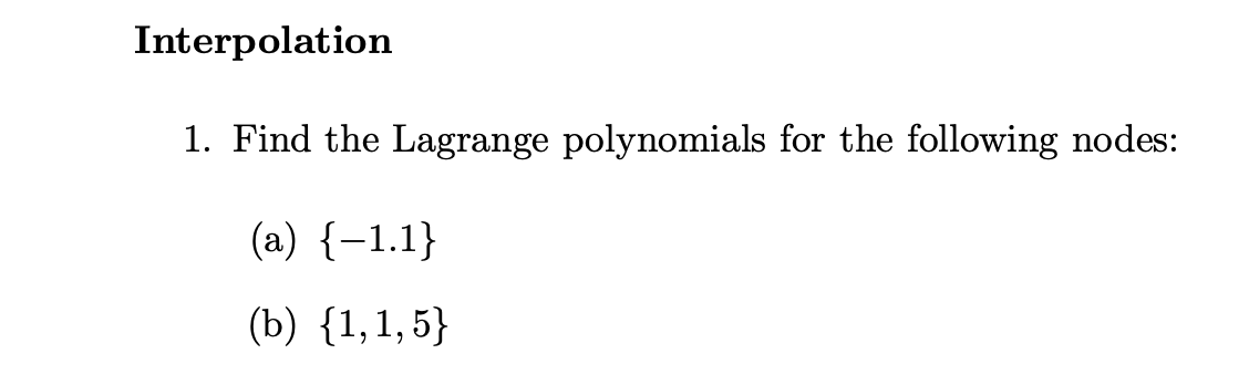 Interpolation 1. Find the Lagrange polynomials for | Chegg.com