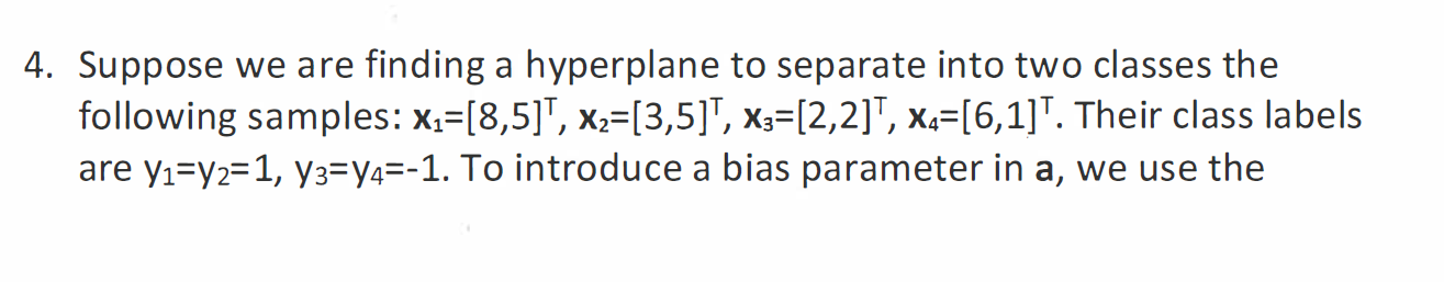 4. Suppose we are finding a hyperplane to separate | Chegg.com