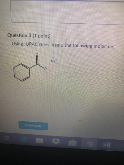 Solved Question 1 (1 point) Using IUPAC rules, name the | Chegg.com
