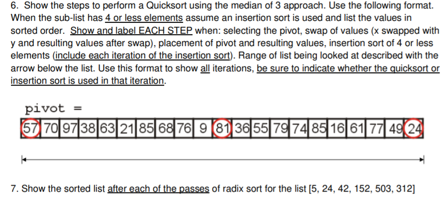 Solved 6. Show the steps to perform a Quicksort using the | Chegg.com