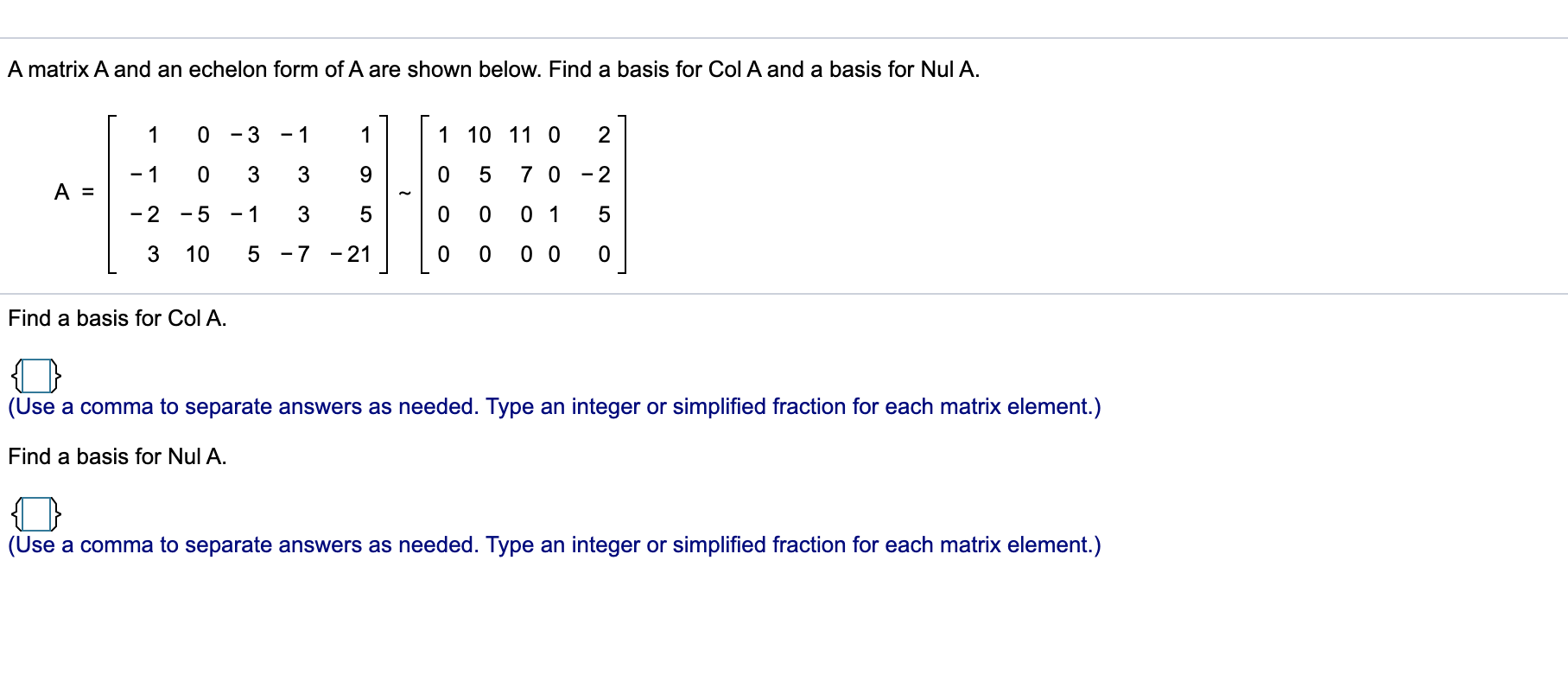 Solved A matrix A and an echelon form of A are shown below. | Chegg.com