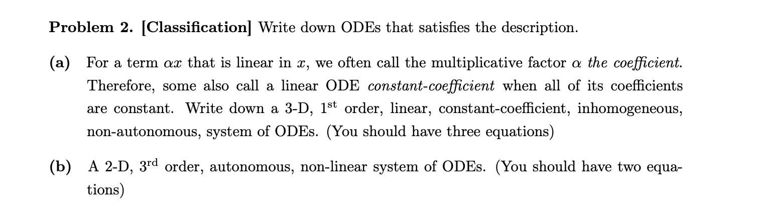 Solved Problem 2. [Classification) Write down ODEs that | Chegg.com