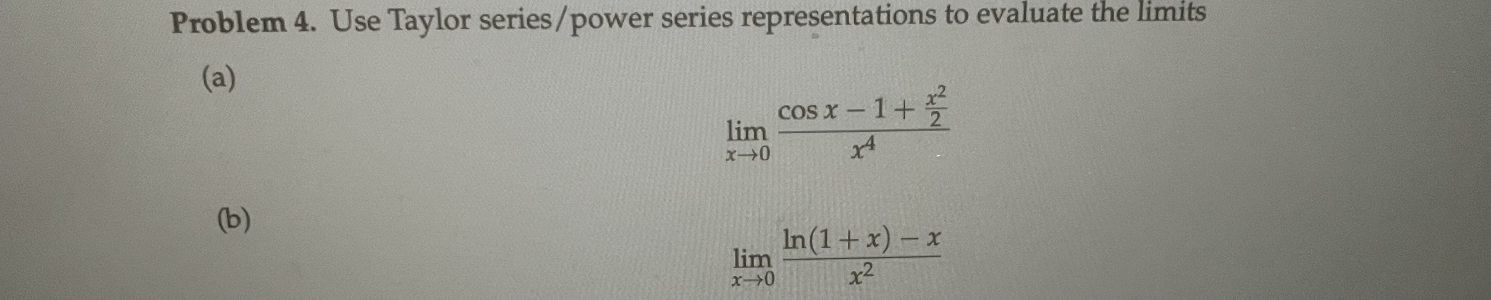 Solved Problem 4. ﻿Use Taylor series/power series | Chegg.com