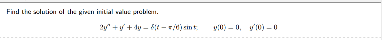 Solved Find the solution of the given initial value problem. | Chegg.com