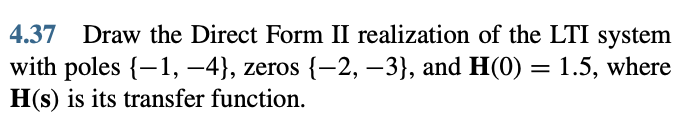 Solved 4.37 Draw the Direct Form II realization of the LTI | Chegg.com