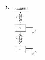 Solved Consider two masses and two springs. At equilibrium, | Chegg.com
