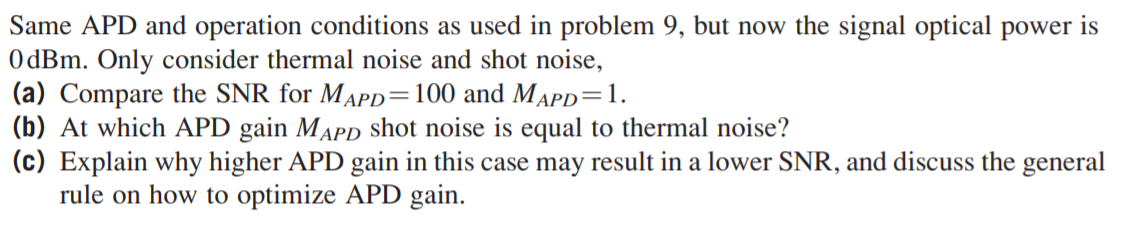Solved Same APD and operation conditions as used in problem | Chegg.com