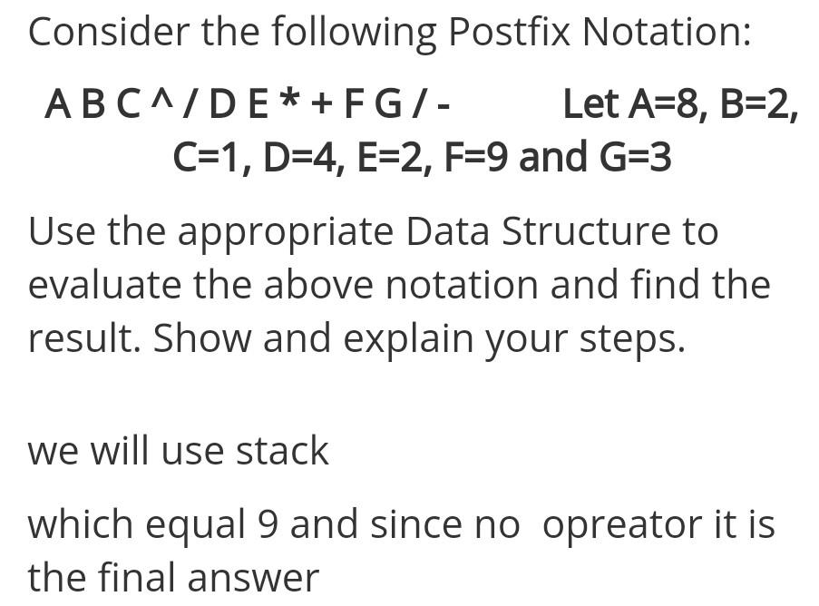 Solved Consider the following Postfix Notation: ABCA/DE* + | Chegg.com