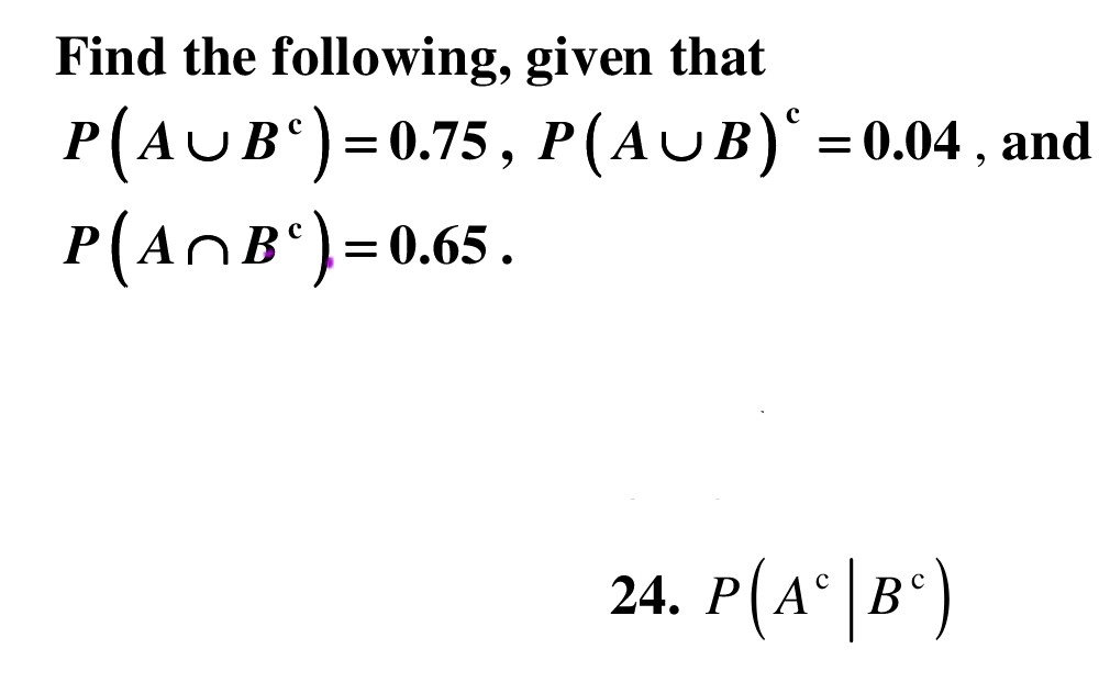 Solved Find the following, given that P(AuB) 0.75, | Chegg.com