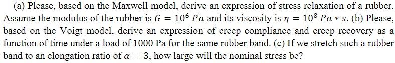 Solved (a) Please, based on the Maxwell model, derive an | Chegg.com