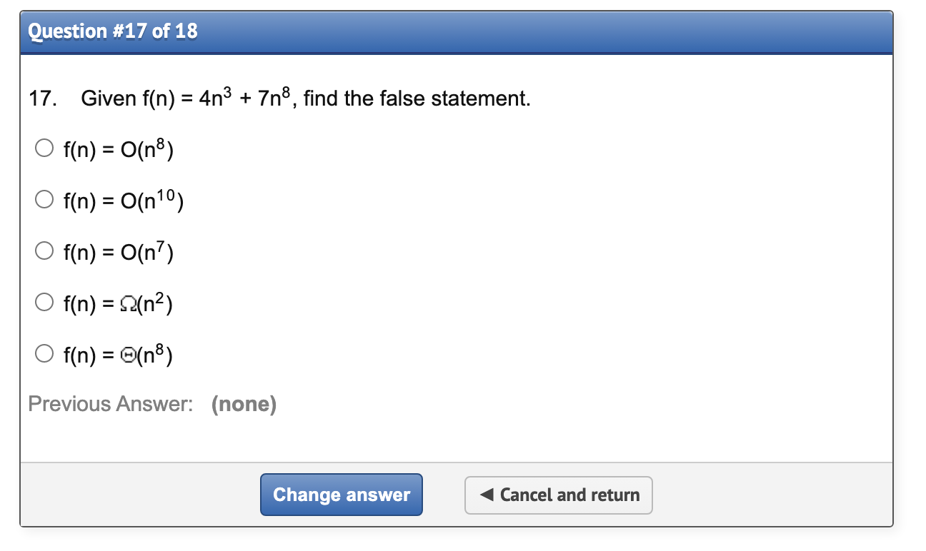 Solved 9. Given f(n) and g(n), choose the false statement. | Chegg.com