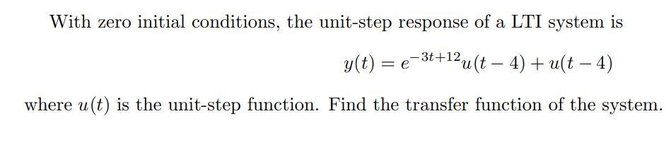 Solved With zero initial conditions, the unit-step response | Chegg.com