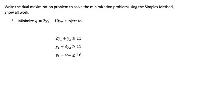 Solved Write the dual maximization problem to solve the | Chegg.com
